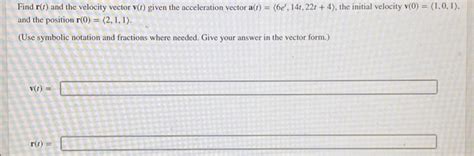 Solved Find R T And The Velocity Vector V T Given The Chegg Com