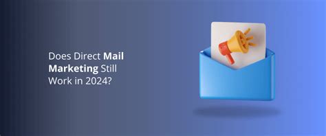 Does Direct Mail Marketing Still Work In 2024 Devrix