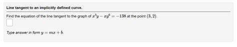 Solved Line Tangent To An Implicitly Defined Curve Find The Chegg