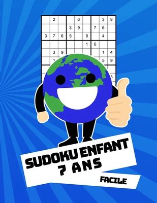 Sudoku Enfant 7 Ans Facile 100 Puzzles Avec Des Solutions Pour Les D