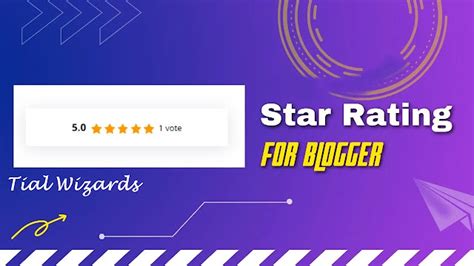 How To Add Start Rating In Blogger Tial Wizards Education Blogging And Services