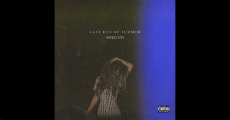 ‎last Day Of Summer Sped Up Album By Summer Walker Apple Music
