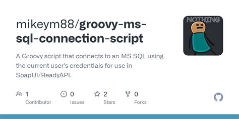 Github Mikeym88groovy Ms Sql Connection Script A Groovy Script That