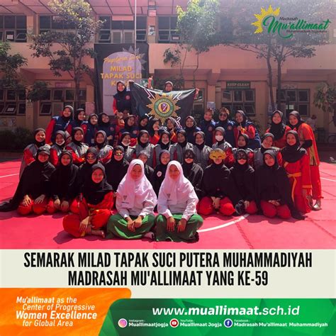 SEMARAK MILAD TAPAK SUCI PUTERA MUHAMMADIYAH MADRASAH MUALLIMAAT YANG KE Madrasah