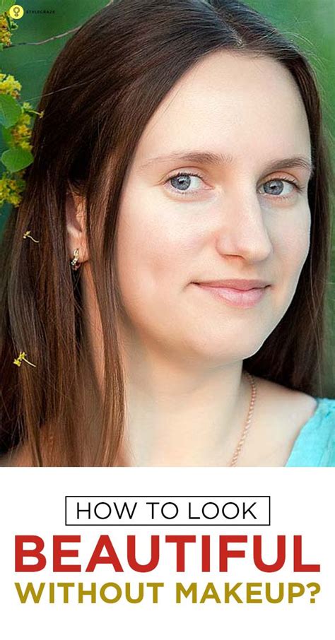 How To Look Beautiful Without Makeup 25 Simple Natural Tips Artofit
