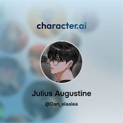 Chat With Julius Augustine Characterai Personalized Ai For Every