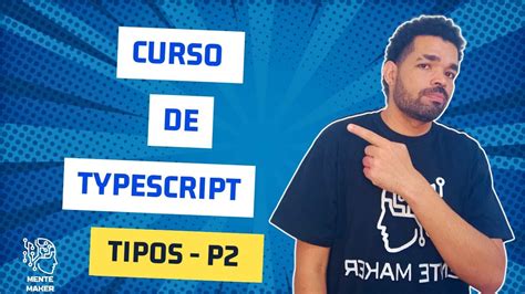 🔥tipos em typescript p2 curso de typescript aula 4 typescript