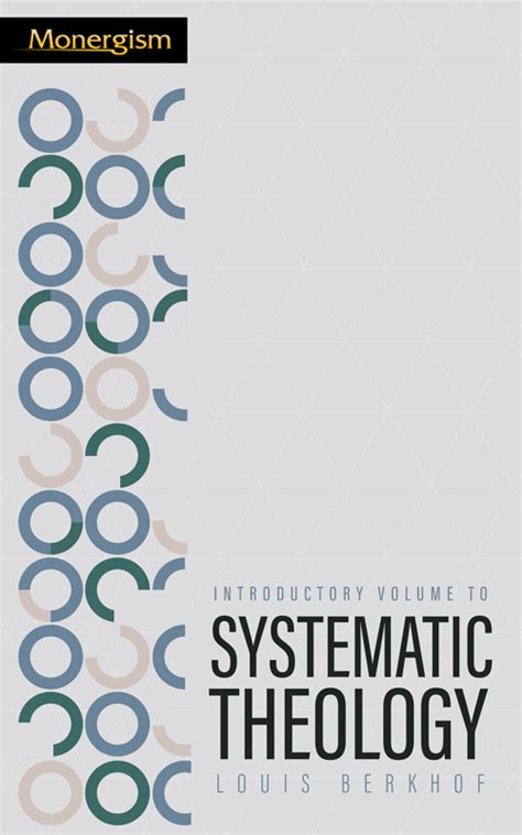 Introduction To Systematic Theology Ebook Monergism