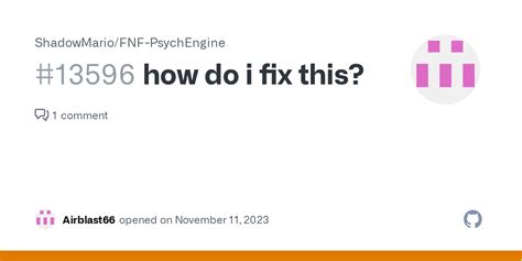 How Do I Fix This · Issue 13596 · Shadowmariofnf Psychengine · Github