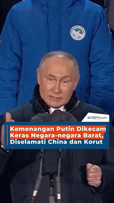 Kemenangan Putin Dikecam Keras Negara Negara Barat Diselamati China