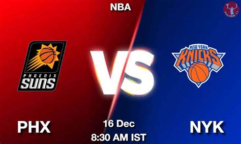 PHX Vs NYK Dream11 Team Prediction Fantasy NBA Tips 16 Dec 2023
