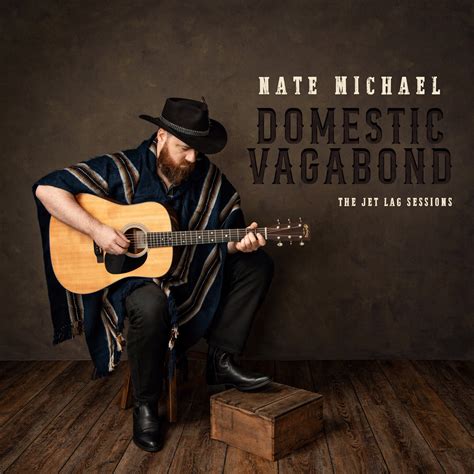 Domestic Vagabond Nate Michael