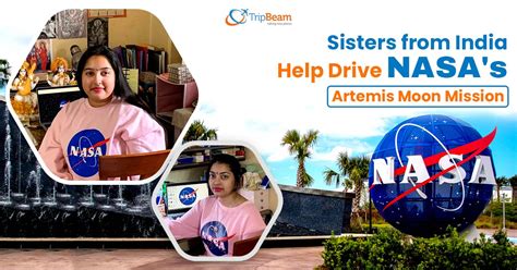 Sisters From India Help Drive NASA S Artemis Moon Mission TripBeam Blog