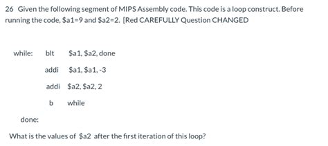 Solved 29 Given The Following Segment Of Mips Assembly Code