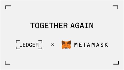 Metamask And Ledger Integration Fixed New Partnership Between