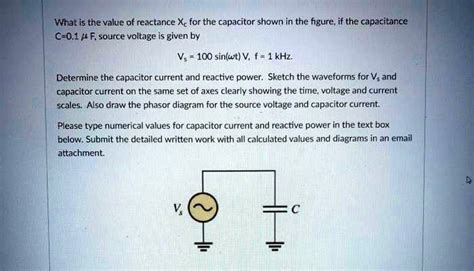 Solved What Is The Value Of Reactance Xc For The Capacitor Shown In