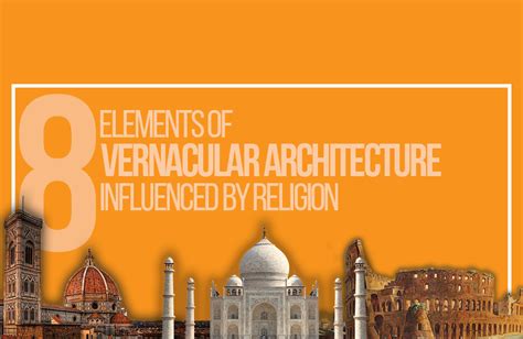 8 Elements Of Vernacular Architecture Influenced By Religion Rtf Rethinking The Future
