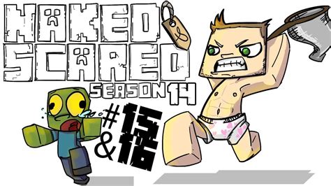 Minecraft Naked Scared Season 14 Episode 15 16 YouTube