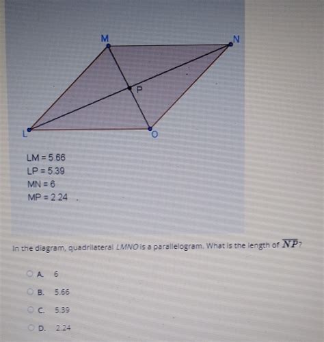 Solved Lm 5 66 Lp 5 39 Mn 6 Mp 2 24 In The Diagram Quadrilateral Lmno Is A Parallelogram What