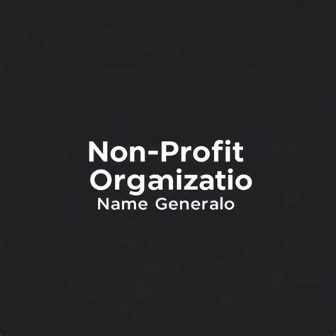 Non Profit Organization Name Generator Generate Creative Names Name