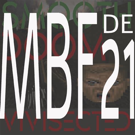 Mbf 21 Edition De File Smooth Doom Vivisected Mod For Doom Ii Moddb