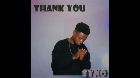 Syno Thank You Official Audio Youtube Music