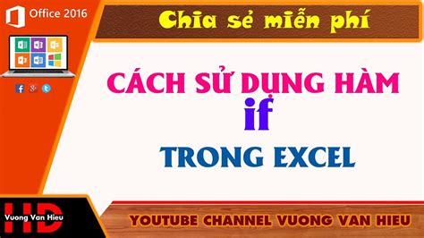 C C H M C B N Trong Excel B I C Ch S D Ng H M If Trong Excel Youtube
