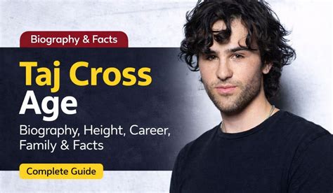 Taj Cross Age Everything You Need To Know About His Life Career And More