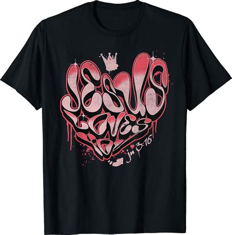 Jesus Loves You Shirt John 316 Christian Jesus Loves You T Shirt