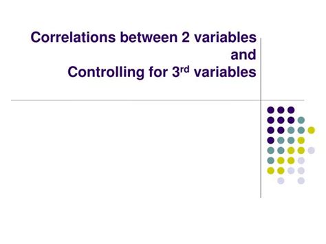 ppt correlations between 2 variables and controlling for 3 rd variables powerpoint