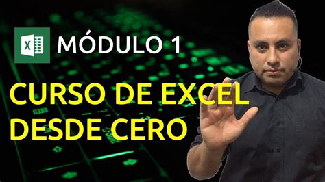 Curso De Excel Desde Cero Módulo 1 Youtube