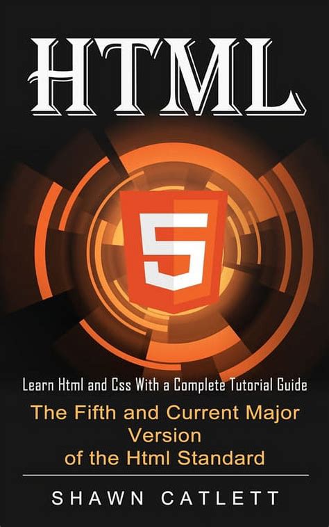 html5 learn html and css with a complete tutorial guide the fifth and