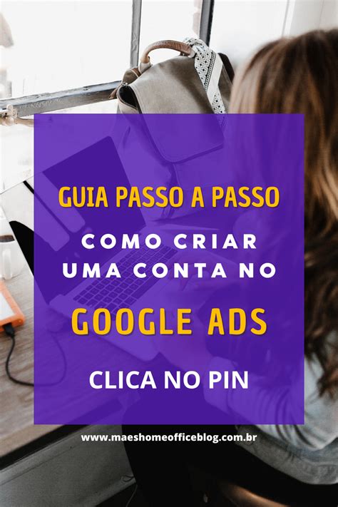 Passo A Passo Como Criar Uma Conta No Google Ads Como Criar Uma Conta Google Passo A Passo