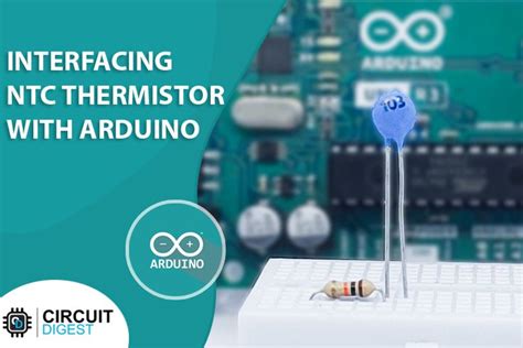 Interfacing Ntc Thermistor With Arduino Arduino Arduino Circuit Interfacing