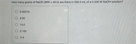 Solved How Many Grams Of NaOH MW Are There In ML Chegg