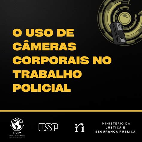 Curso Sobre O Uso De Câmeras Corporais No Trabalho Policial Esem