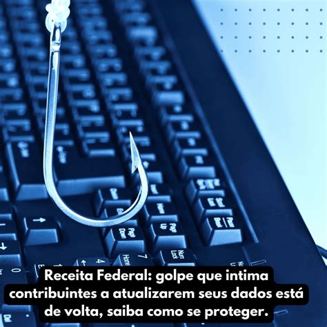 Sitecontabil Receita Federal Golpe Que Intima Contribuintes A