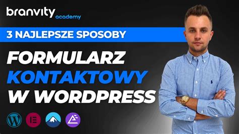 Jak Zrobić Formularz Kontaktowy W Wordpress Wykorzystanie Contact Form 7 Elementor Everest