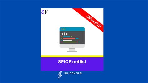 Spice Netlist Siliconvlsi