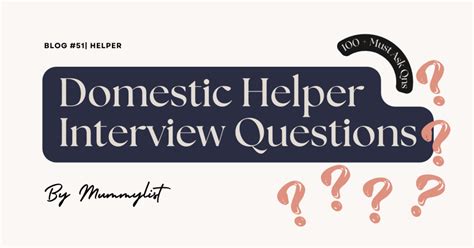 100 Must Ask Questions For Domestic Helper Interview In SG Mummy List