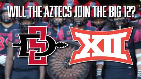 Would Sdsu Be A Good Fit In The Big 12 Conference Realignment Big