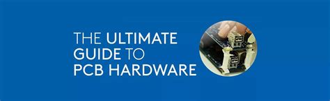 Ultimate Guide To Pcb Hardware Essentra Components Uk