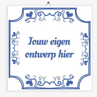 Tegeltje Met Eigen Ontwerp Maken En Bestellen