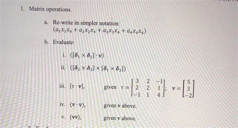 Solved 1 Matrix Operations A Re Write In Simpler