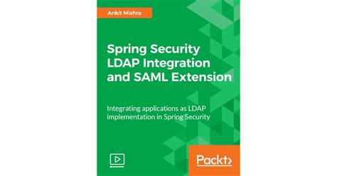 Spring Security Ldap Integration And Saml Extension Video