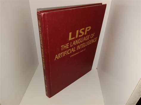 Lisp The Language Of Artificial Intelligence 1st Edition 1985 ~ By