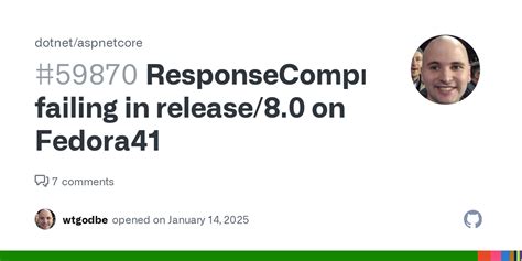 Responsecompressionmiddlewaretests Failing In Release80 On Fedora41 · Issue 59870 · Dotnet