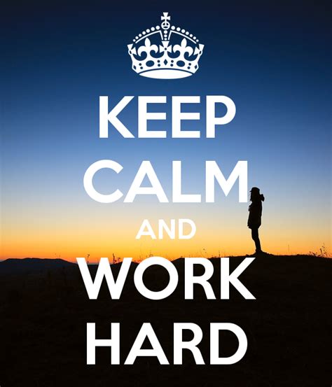Keep Calm And Work Hard Future Quotes