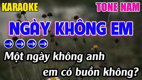 Ngày Không Em Karaoke Tone Nam Karaoke Nhựt Trường Beat Mới YouTube