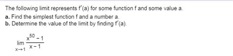 solved the following limit represents f a for some function